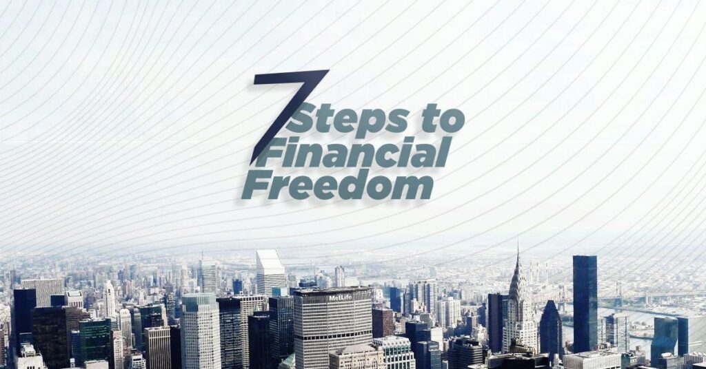 7 Steps to Financial Freedom - How to Build and Generate Passive Income