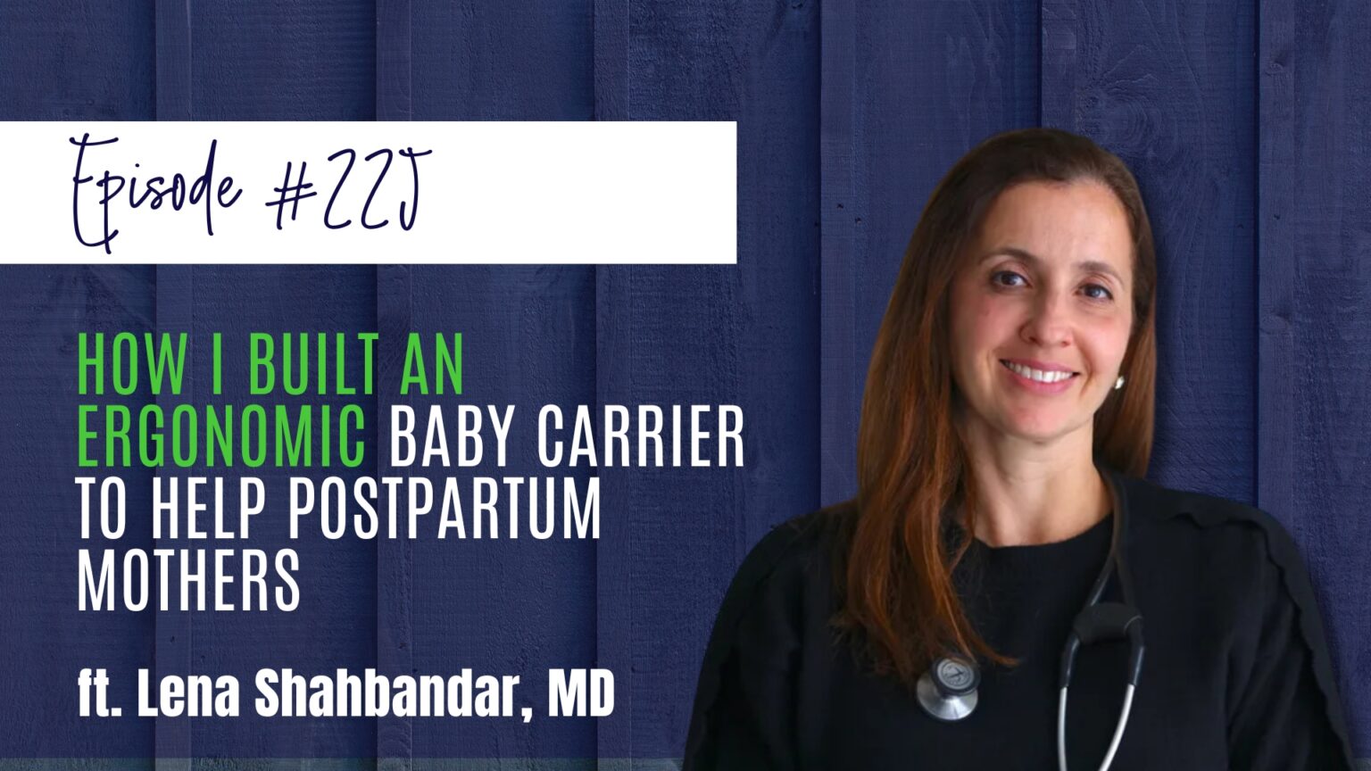 #225 How I Built an Ergonomic Baby Carrier To Help Postpartum Mothers ...