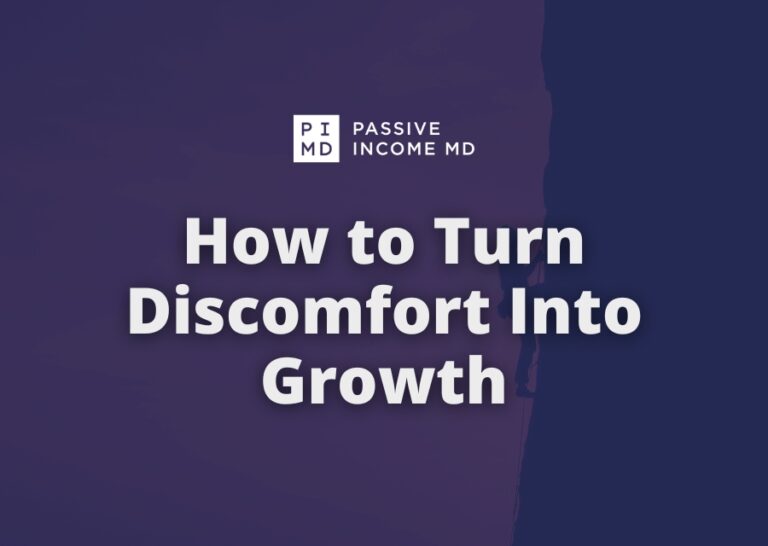 How to Turn Discomfort Into Growth - Passive Income MD