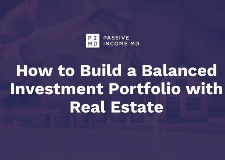 How to Build a Balanced Investment Portfolio with Real Estate - Passive Income MD