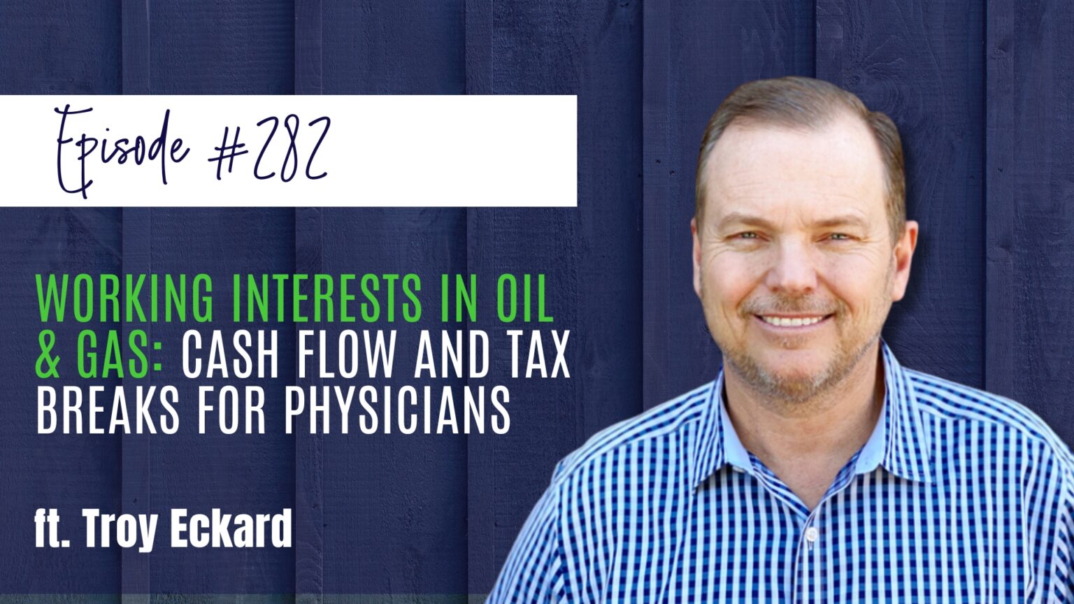 #282 Working Interests in Oil & Gas: Cash Flow and Tax Breaks for ...
