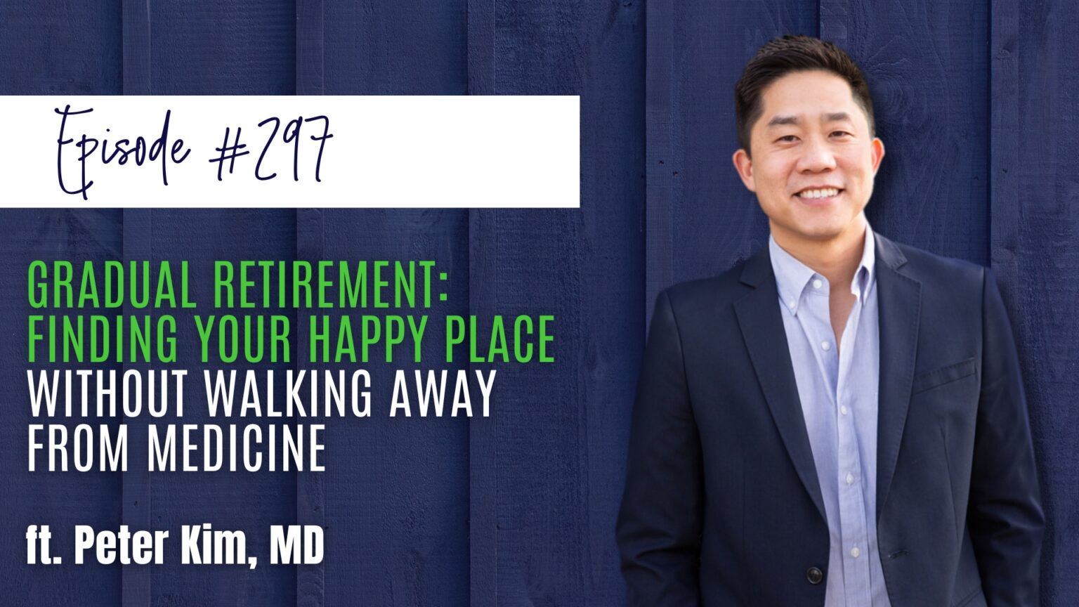 #297 Gradual Retirement: Finding Your Happy Place Without Walking Away ...